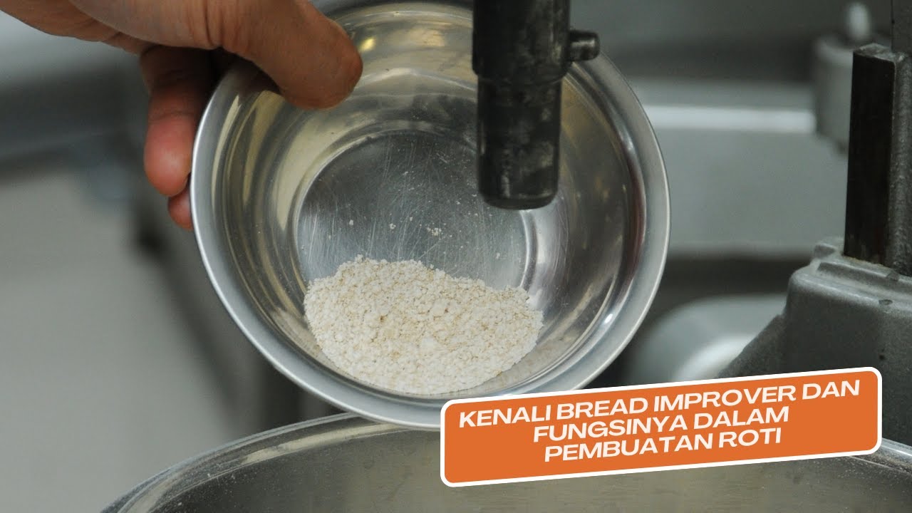 Bread Improver, Apa Fungsinya untuk Pembuatan Roti? - YouTube