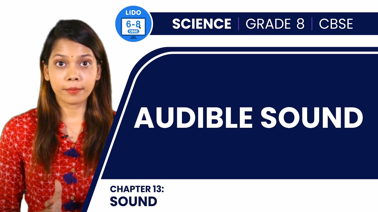 Audible Sounds | Sound | Class 8 Physics Chapter 13 - YouTube