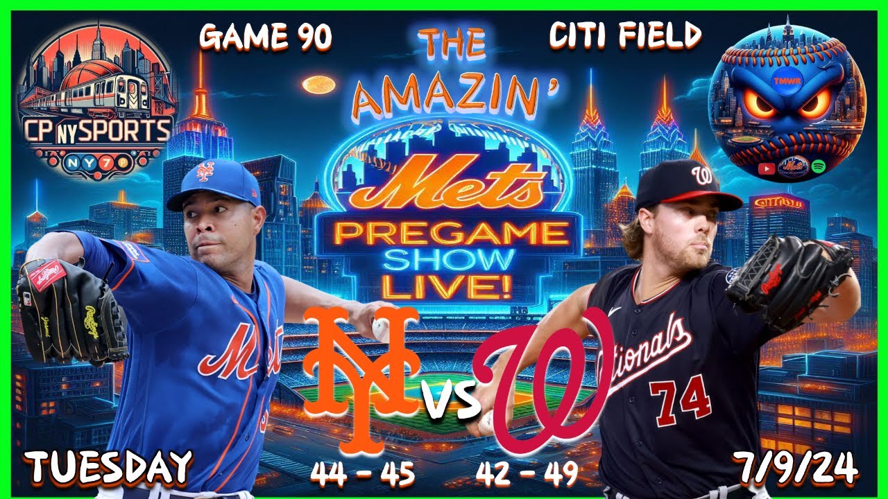 Mets PreGame Show | 7-9-24 | Mets vs Nationals | Mets Game Live | Mets ...