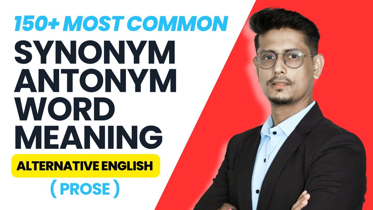 Synonym | Antonym | Word Meaning || Alternative English Class 12 ...