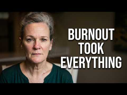 Burnout Almost Took Everything From Me at 47-Making This Video Made Me Cry!