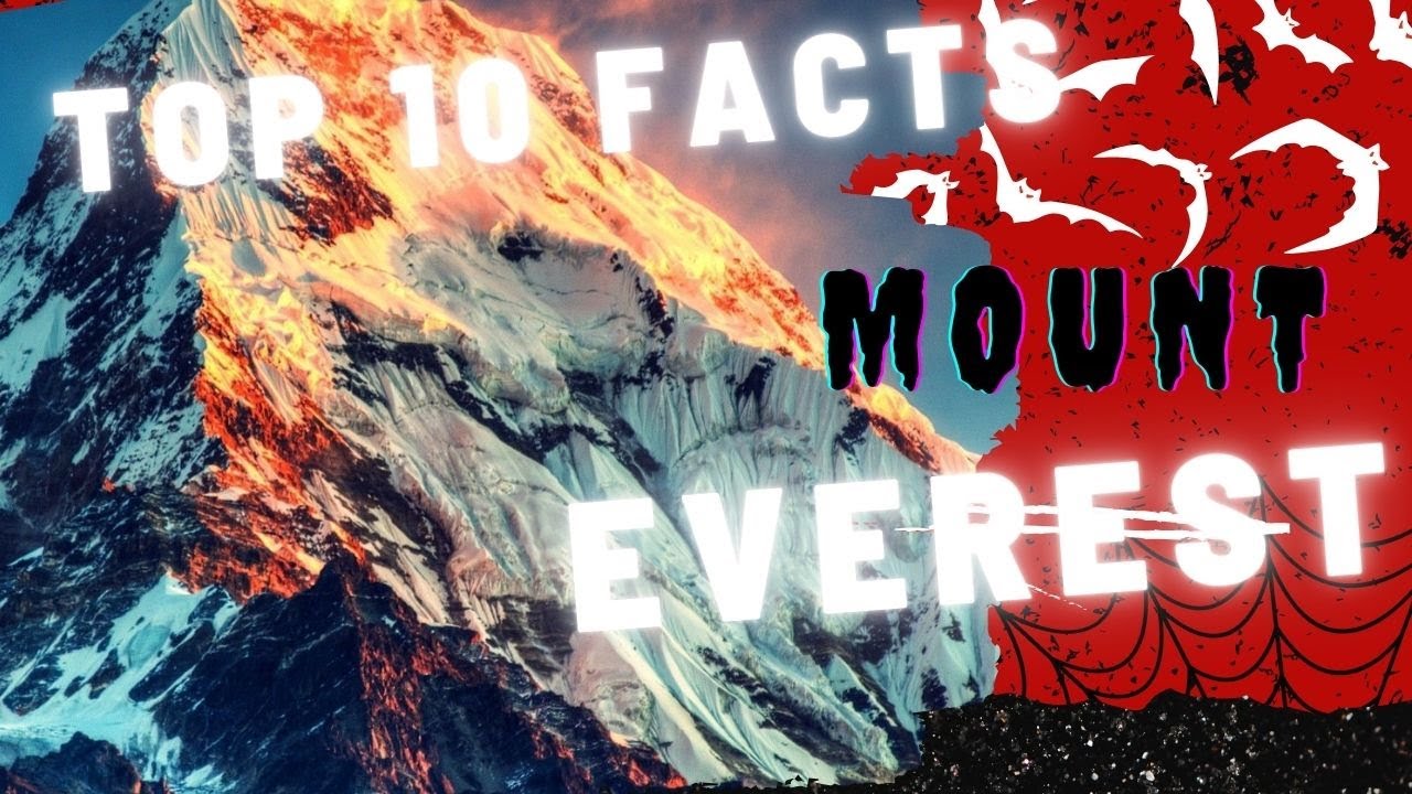 Top 10 Incredible Facts About Mount Everest You Won't Believe| माउंट एवरेस्ट से जुड़े शीर्ष 10 ...