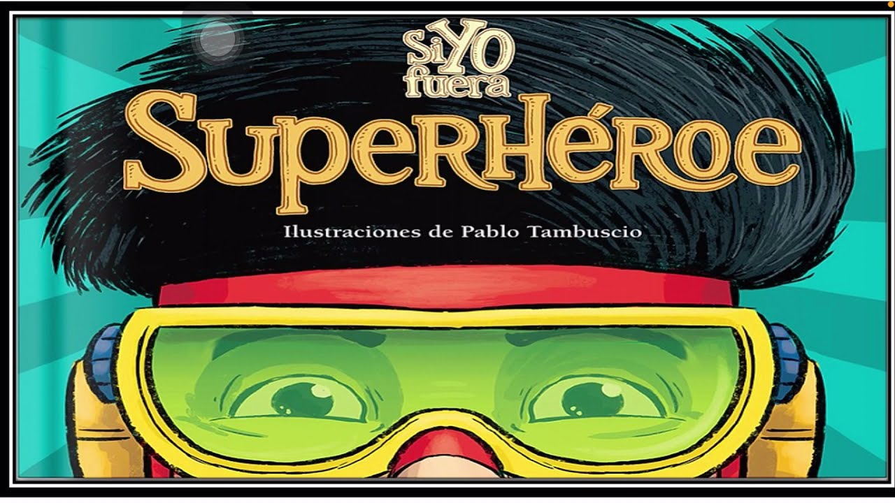 Si yo fuera superhéroe - Cuento - YouTube
