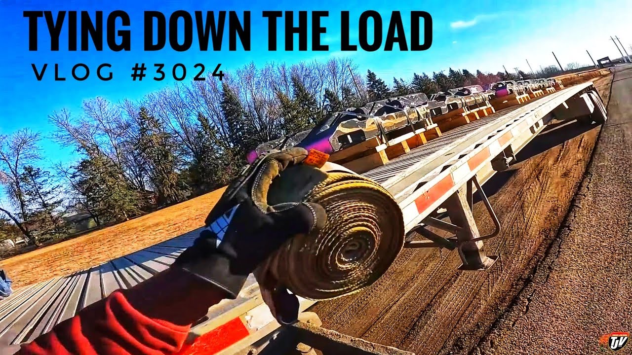 TYING DOWN THE LOAD | My Trucking Life | Vlog #3024 - YouTube