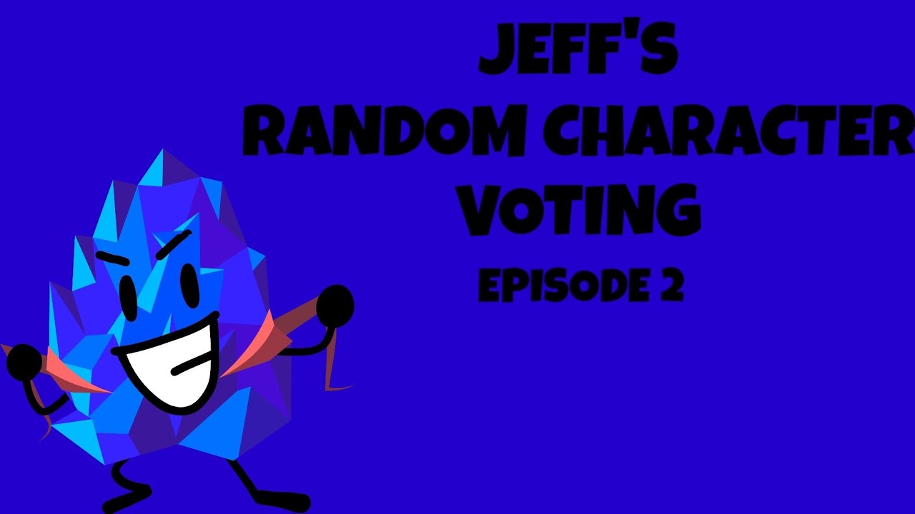 Jeff's Random Character Voting Episode 2 - YouTube