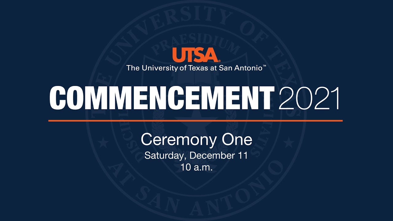 UTSA Fall 2021 Commencement Ceremony 1 - YouTube