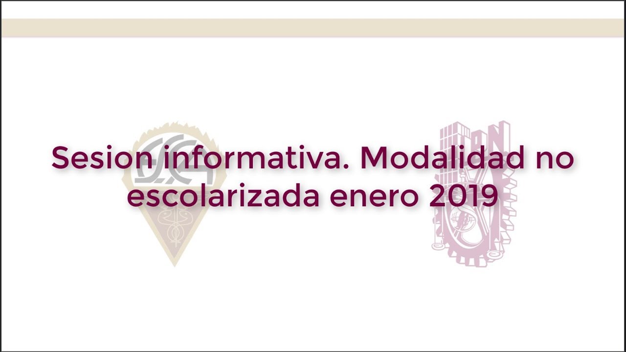 Sesion informativa. Modalidad no escolarizada enero 2019 - YouTube