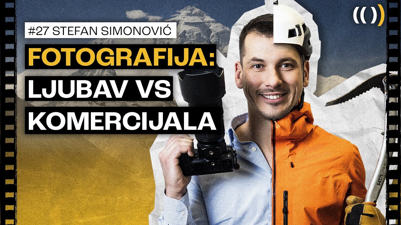 #27 Komercijalnom fotografijom finansiram svoja putovanja | Stefan ...