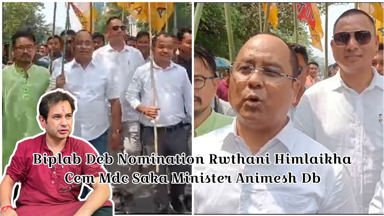 Biplab Deb Nomination Rwthani Himlaikha Cem Mdc Saka Minister ...