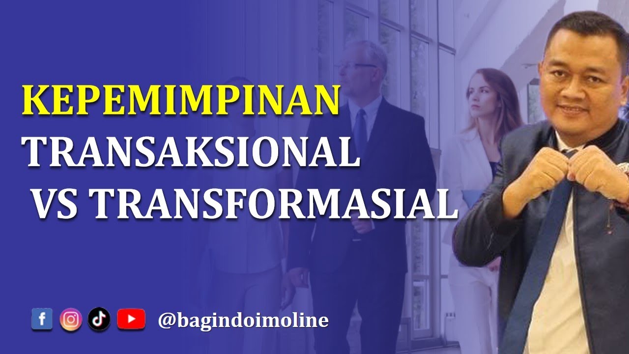 Kepemimpinan Transaksional vs Transformasional, Kamu Tipe Yang Mana ...