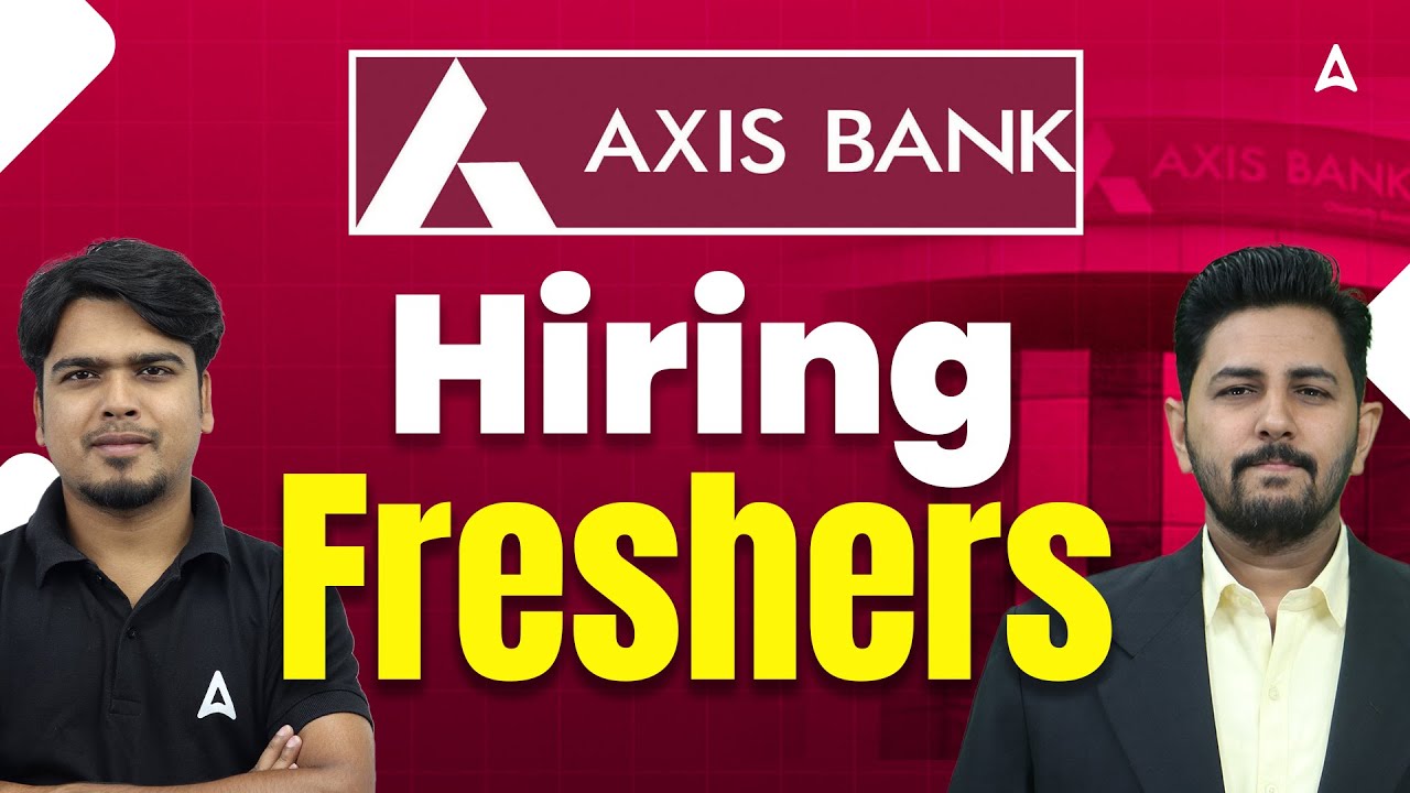 How to Get a Job at Axis Bank as a Fresher (Full Recruitment Guide ...