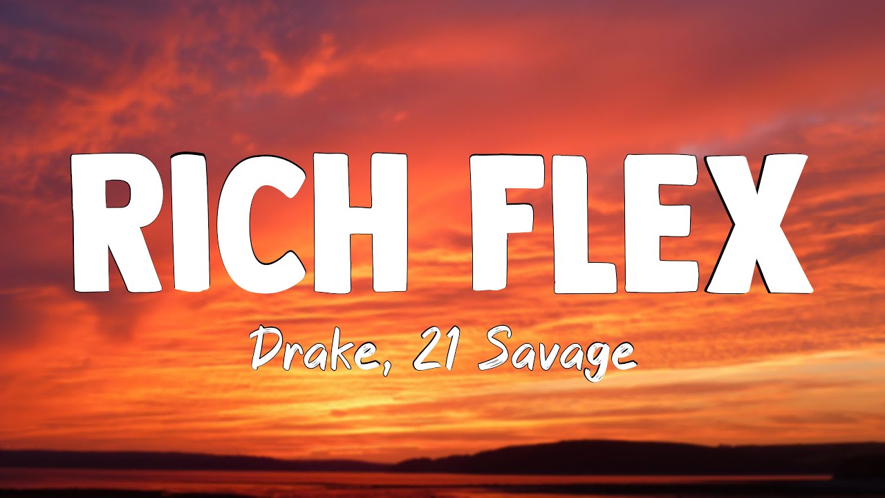 Rich Flex - Drake, 21 Savage (Lyrics Version) - YouTube