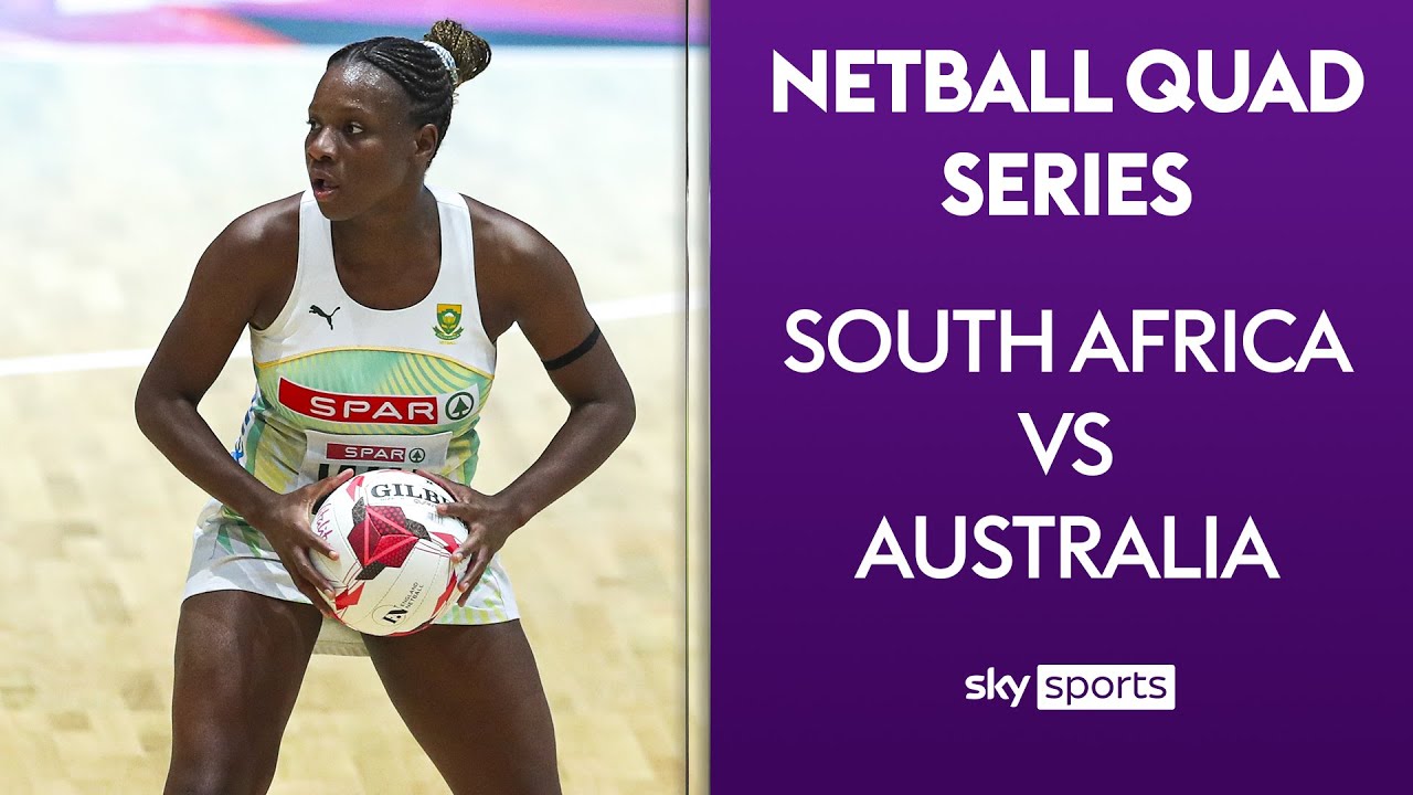 LIVE NETBALL! | South Africa vs Australia in the Netball Quad Series ...