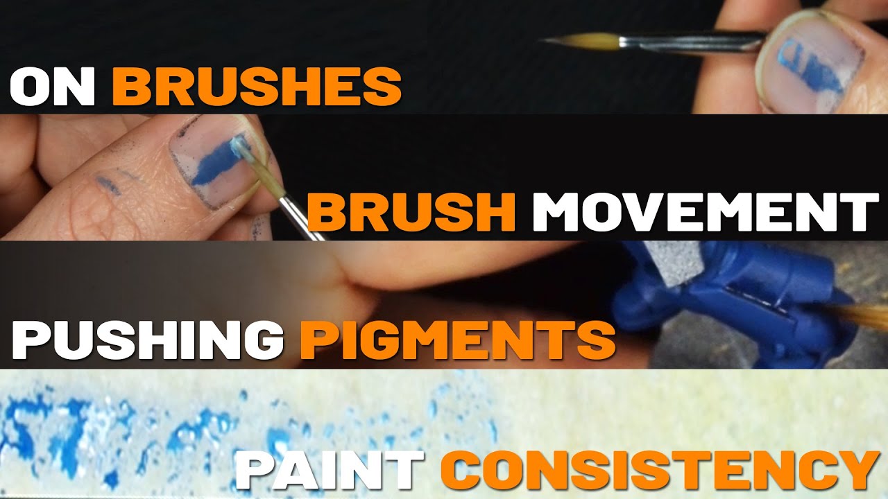Painting Basics: Brush Control, Pigment Pushing, what brushes to use ...