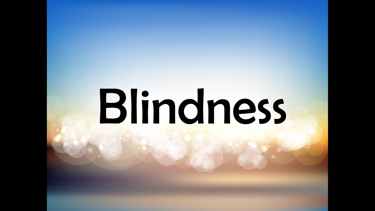 Blindness - YouTube
