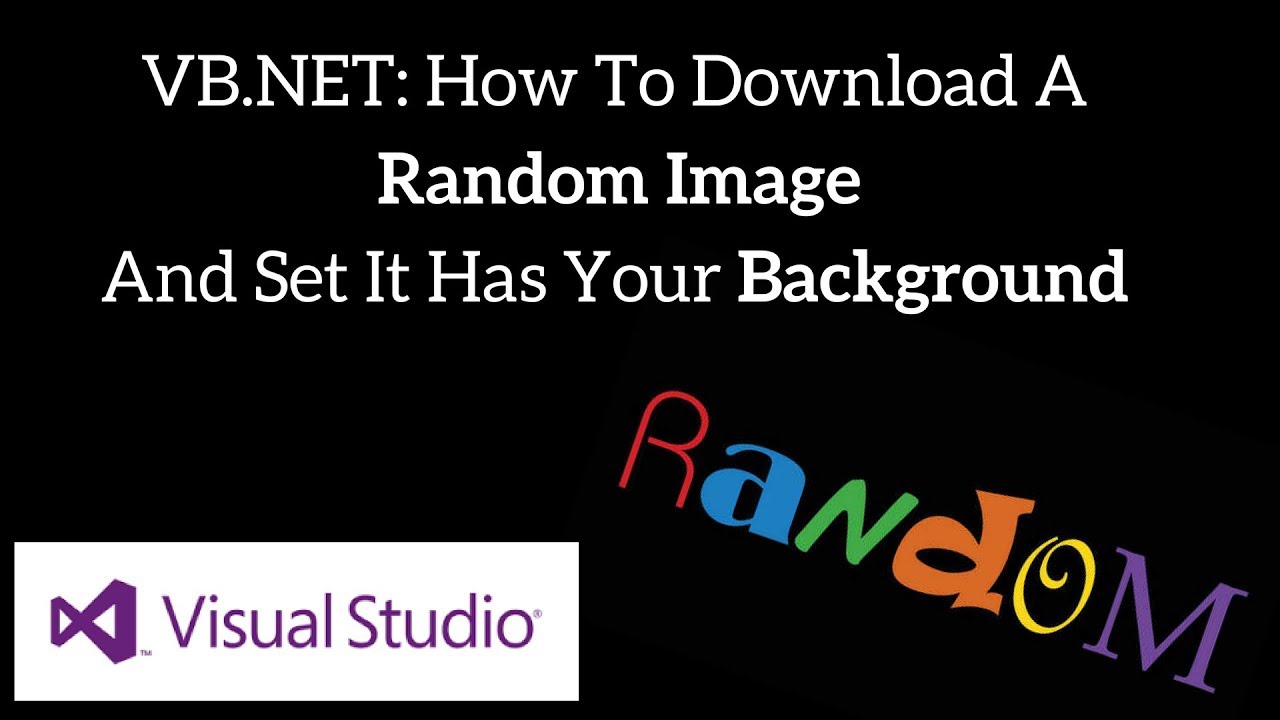 VB.NET : How To Download A Random Image And Set It As Your Background ...