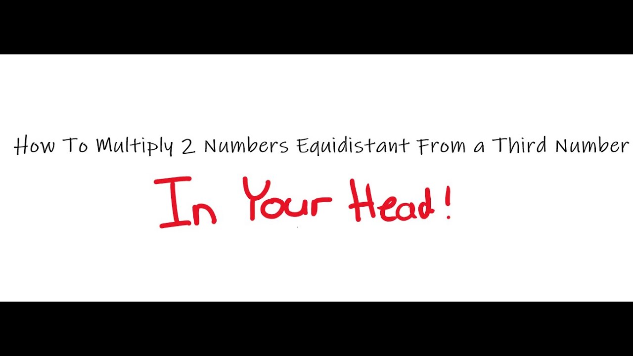 Multiplying 2 Numbers Equidistant from a Third Number (TMSCA/UIL Number ...
