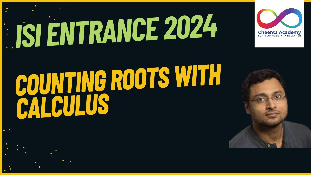 Strategy to Count Roots With Calculus | ISI BStat BMath Entrance 2024 ...