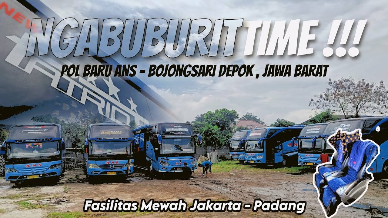 Grebek Garasi baru PO. ANS Di Depok !! Bus Legend Asal Sumatra Barat ...