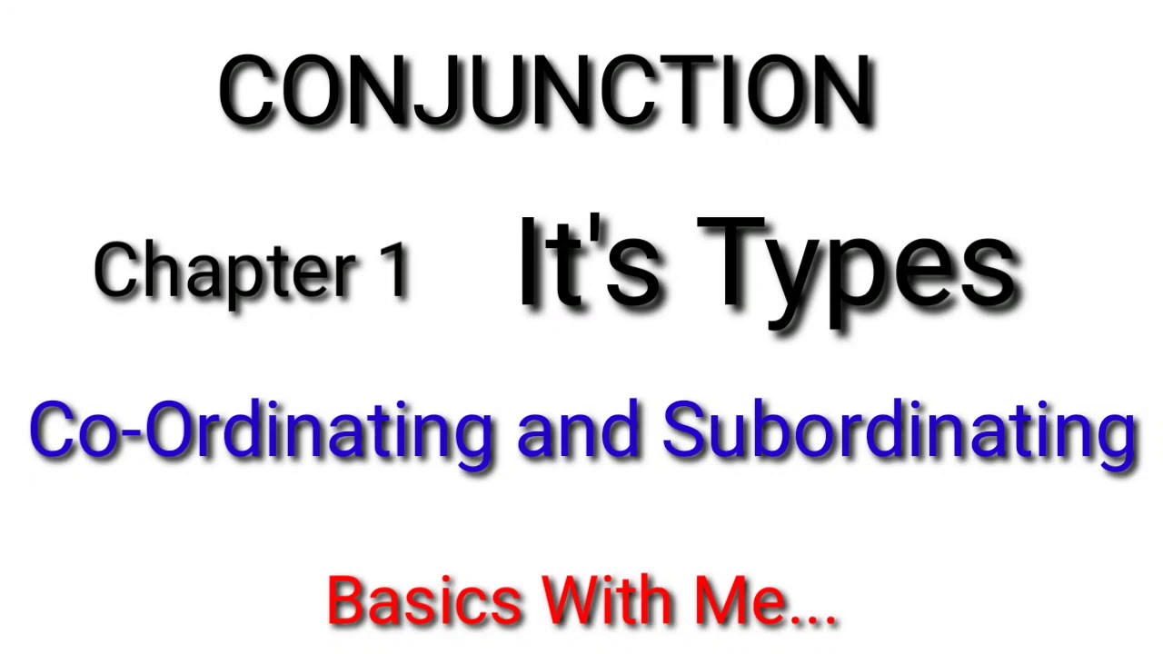 Conjunction, definition and it's types, coordinating and Subordinating ...