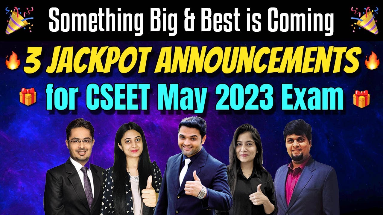 🔥3 Jackpot Announcement for CSEET May 2023 Exam🔥Something Big & Best is ...