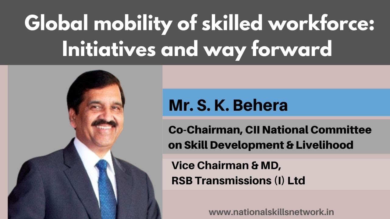 Global mobility of skilled workforce: Initiatives & way forward - YouTube