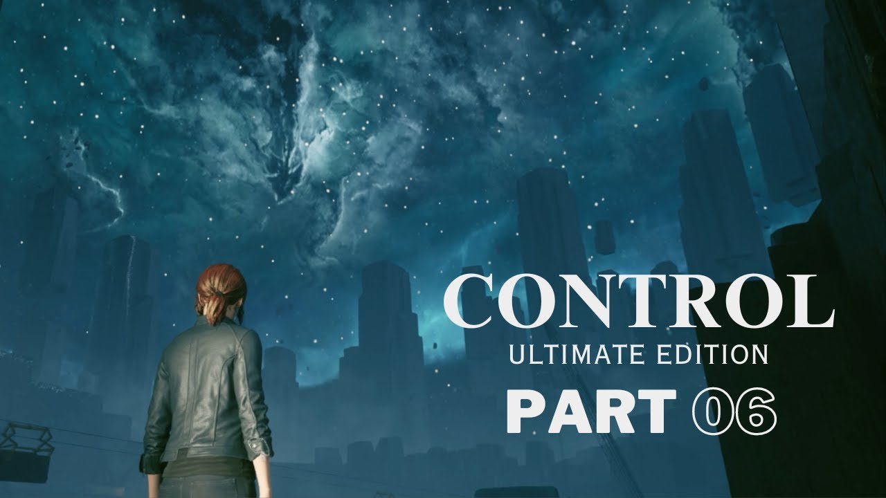 CONTROL Walkthrough Gameplay Part 06 [Black Rock Quarry 01] FULL GAME ...