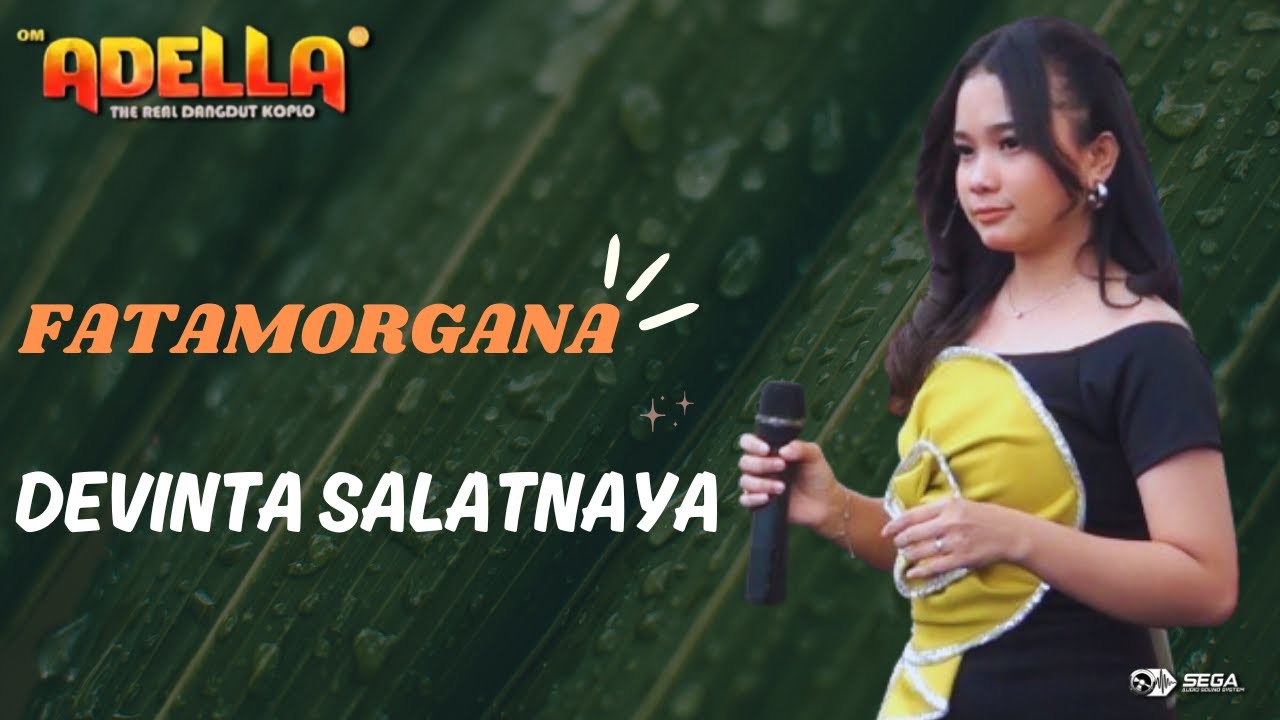 FATAMORGANA Devinta Salatnaya OM ADELLA AMUNTAI KALSEL - YouTube