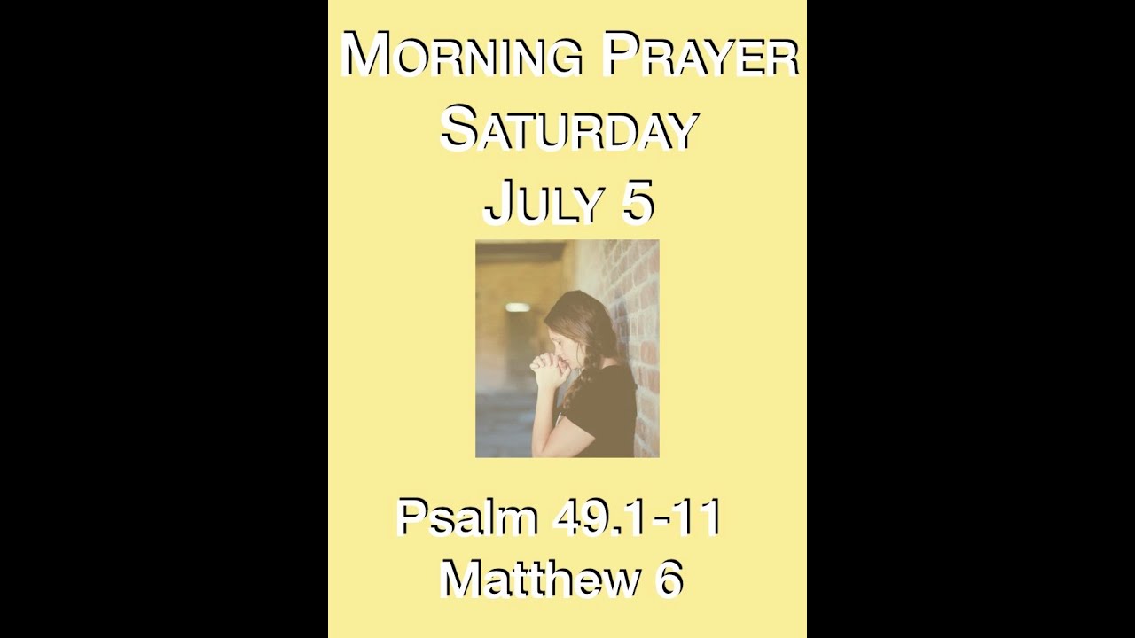 Morning Prayer Saturday July 5. - YouTube