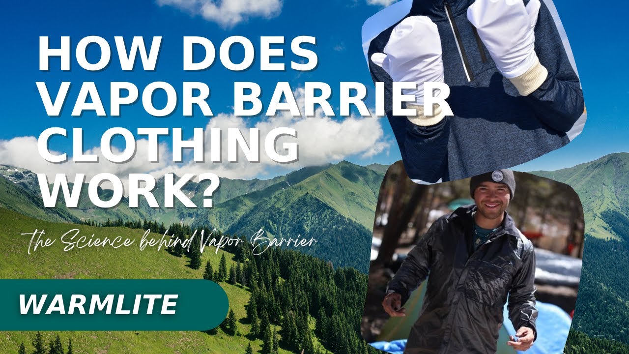 How Does Vapor Barrier Clothing Work? | Warmlite - YouTube