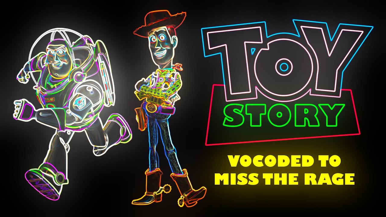 The Entire Toy Story Movie Vocoded to Miss The Rage - YouTube
