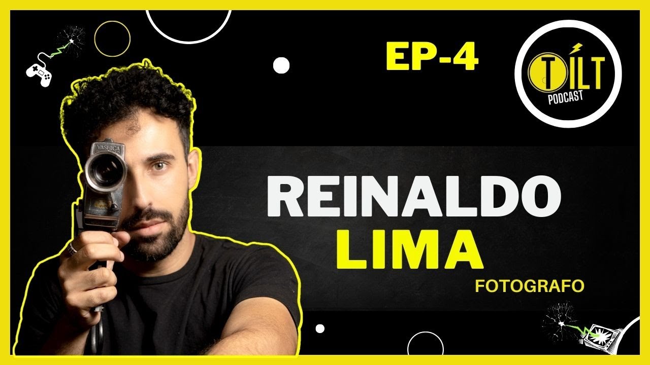 REINALDO LIMA ( FOTÓGRAFO E FILMMAKER ) TILTPODCAST EP. 04 - YouTube