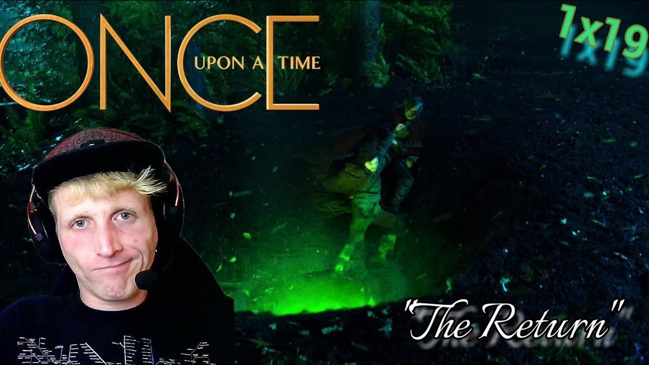 "The Return" | Once Upon A Time 1x19 - First Time Watching - YouTube