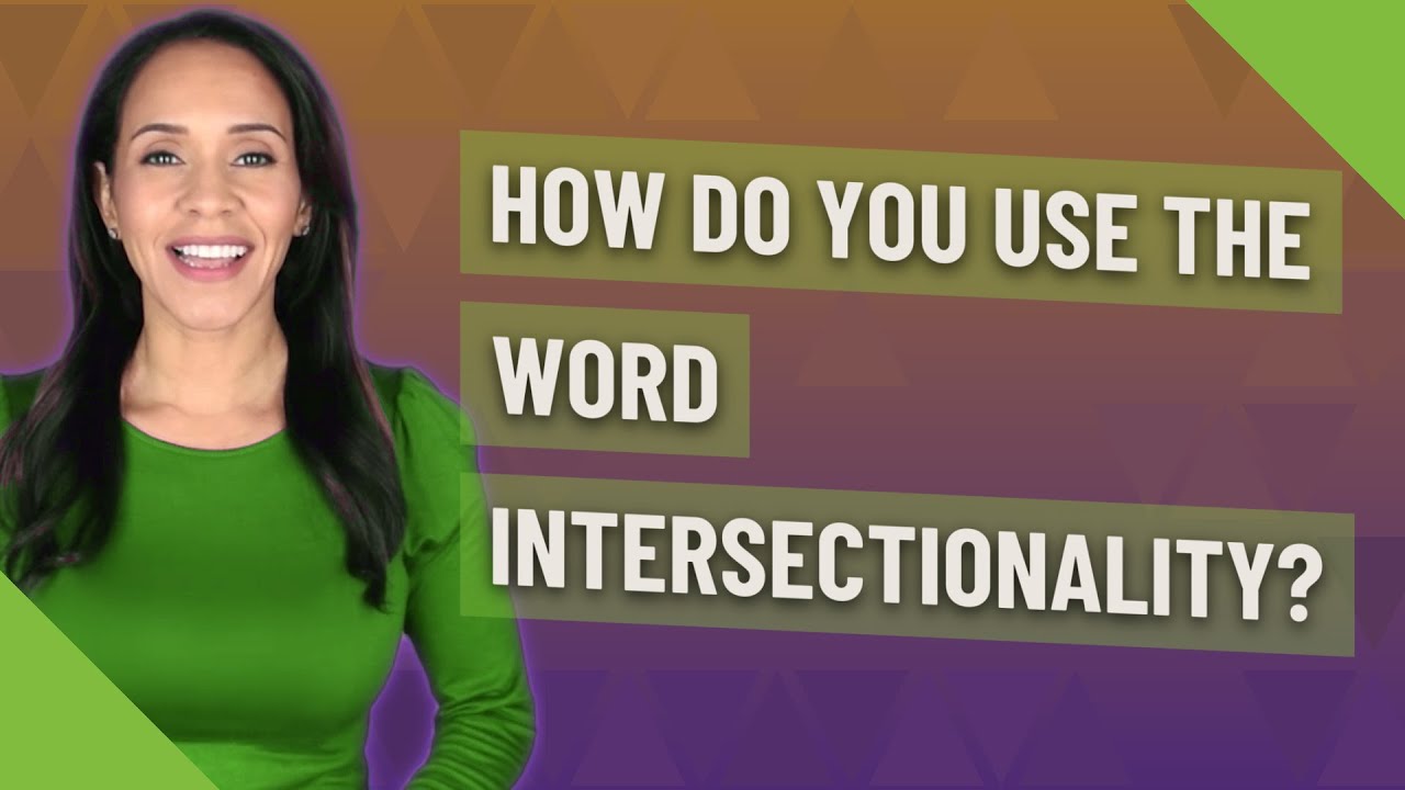 How do you use the word intersectionality? - YouTube