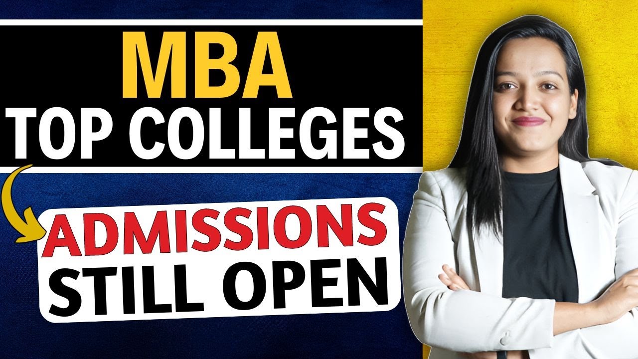 Top MBA Colleges Applications Still Open MBA Colleges Open For ...
