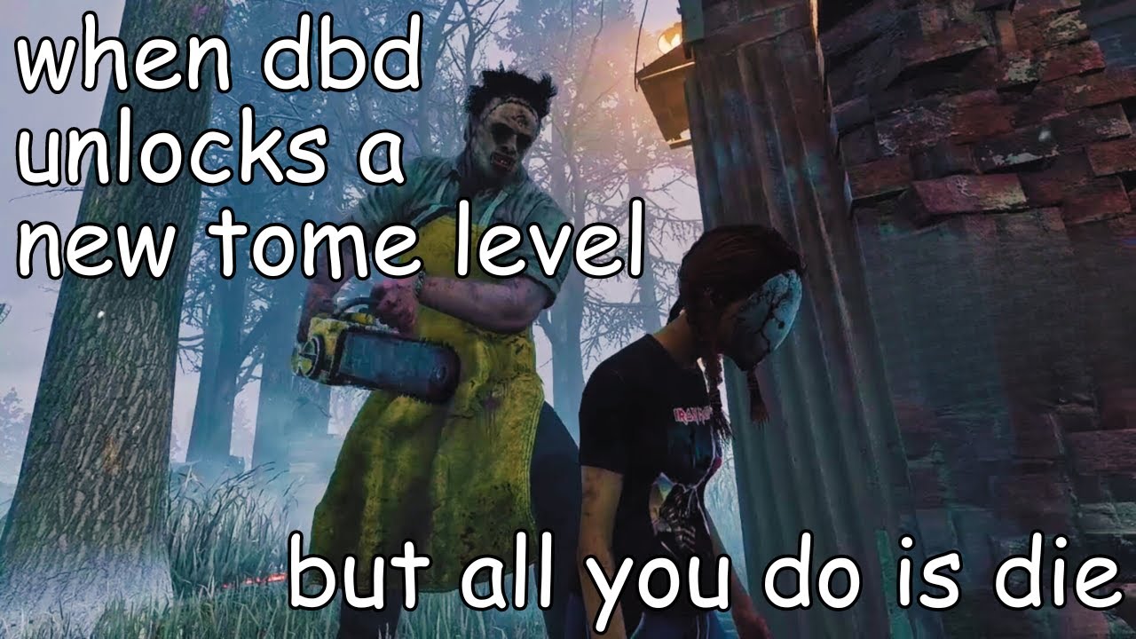 When dbd unlocks a new tome level but all you do is die - YouTube