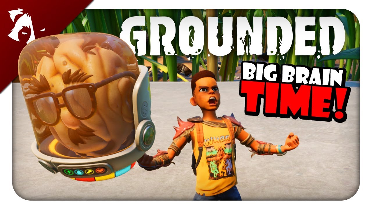 BIG BRAIN TIME! | GROUNDED | Ep13 - YouTube