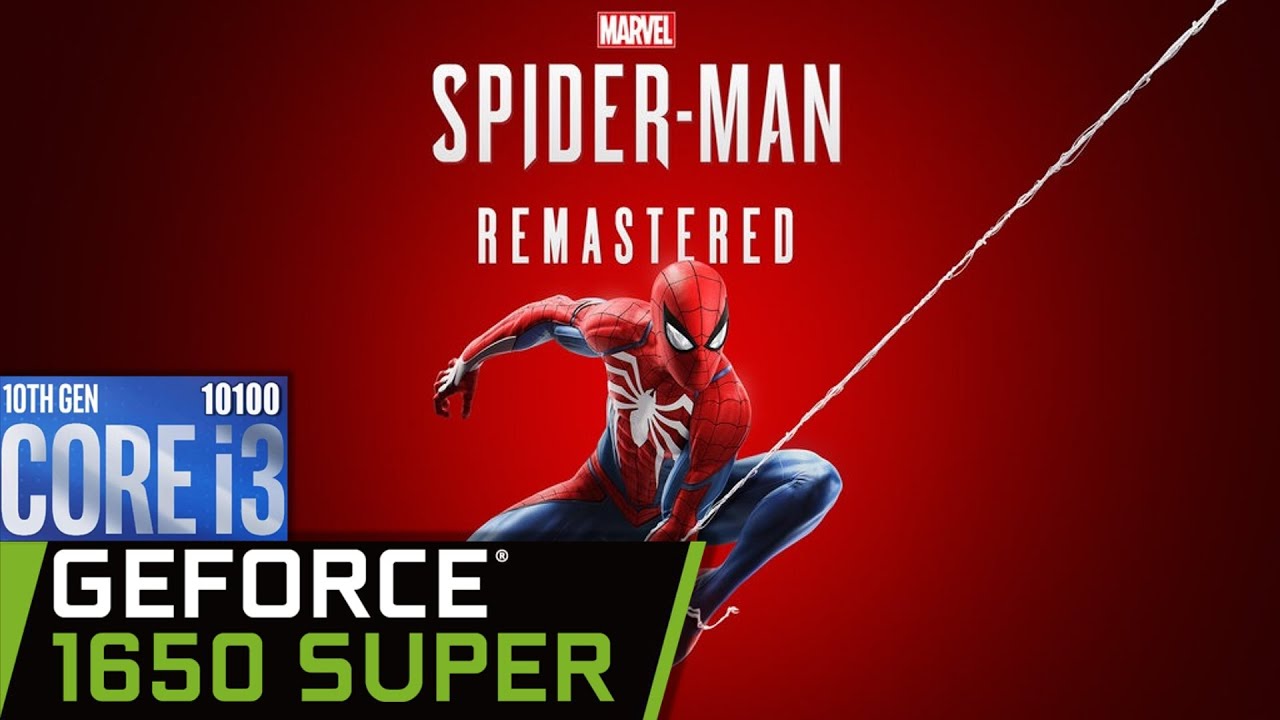 SPIDERMAN REMASTERED PC - GTX 1650 Super + i3 10100 [BEST Settings ...