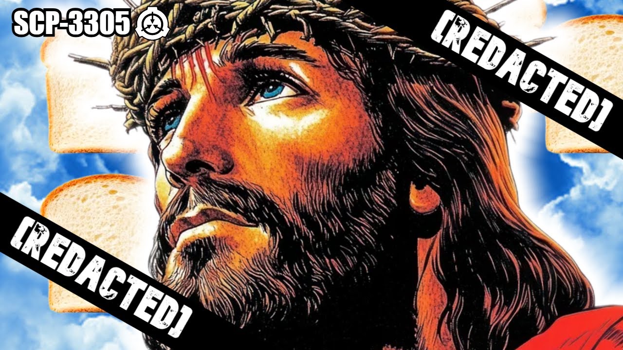 SCP-3305 "The Father, The Son, and The Holy Toast" – Bread God Summoned ...