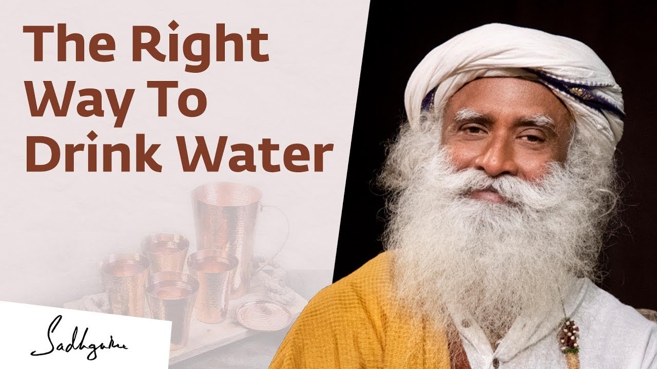 The Right Way To Drink Water - Sadhguru - YouTube