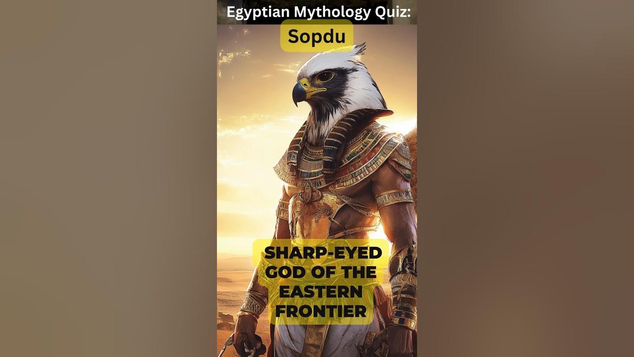 Egyptian Mythology Quiz Sopdu - YouTube