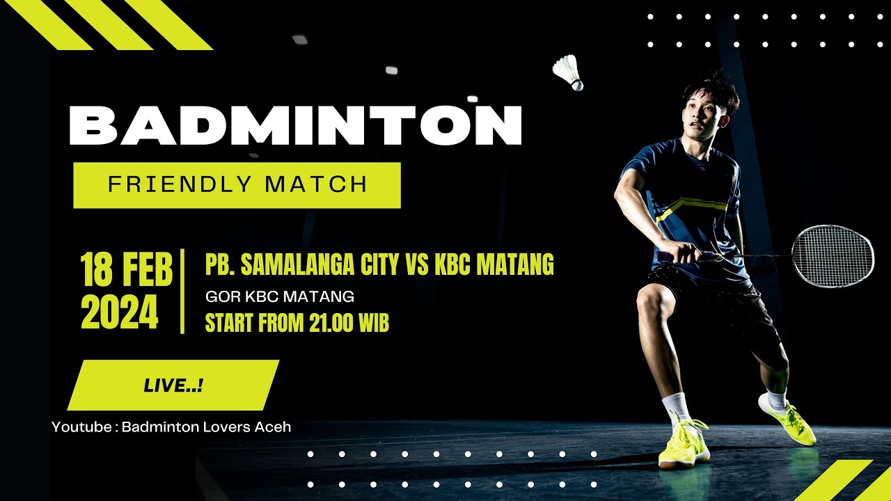 LIVE...! BADMINTON FRIENDLY MATCH KBC MATANG VS PB SAMALANGA CITY - YouTube