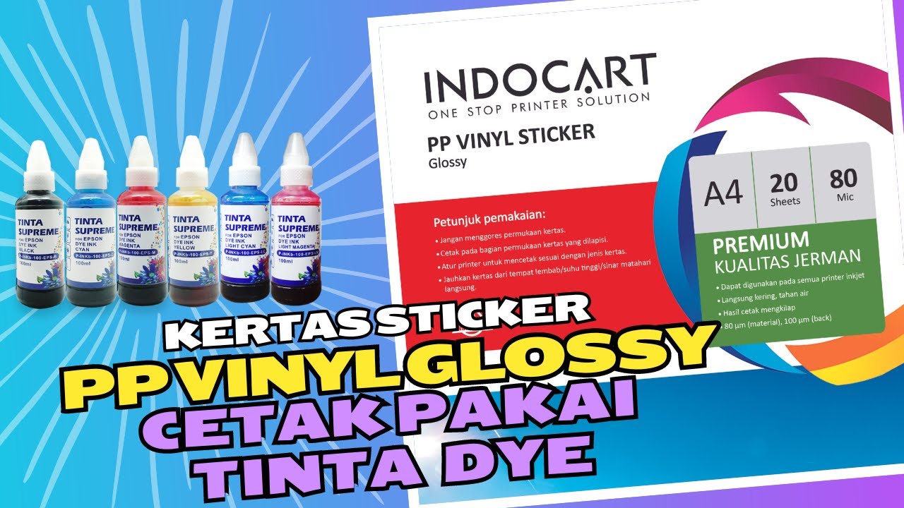 TUTORIAL PRINT KERTAS STICKER PP VINYL GLOSSY PAKAI TINTA DYE ANTI ...