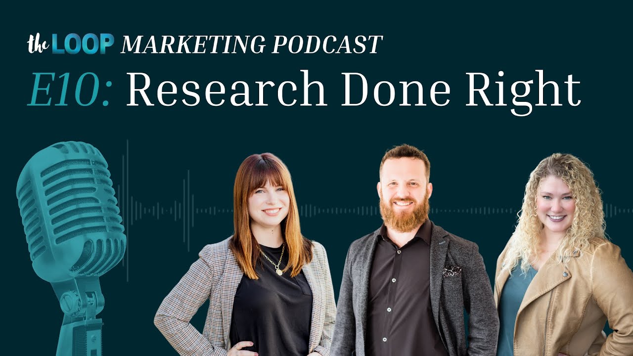 Conduct More Meaningful Marketing Research | The Loop Marketing Podcast ...
