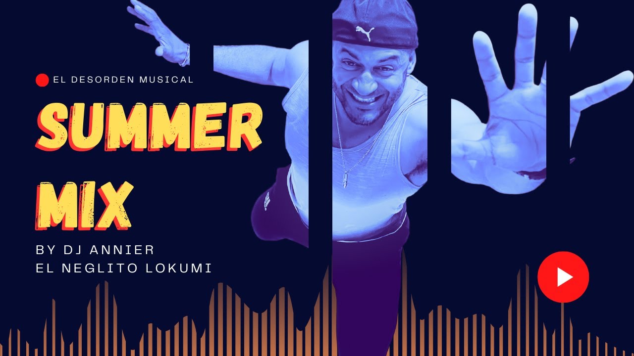 Variado Mix Summer Mix by Dj Annier - El Neglito Lukumi #Fiesta #Summer ...