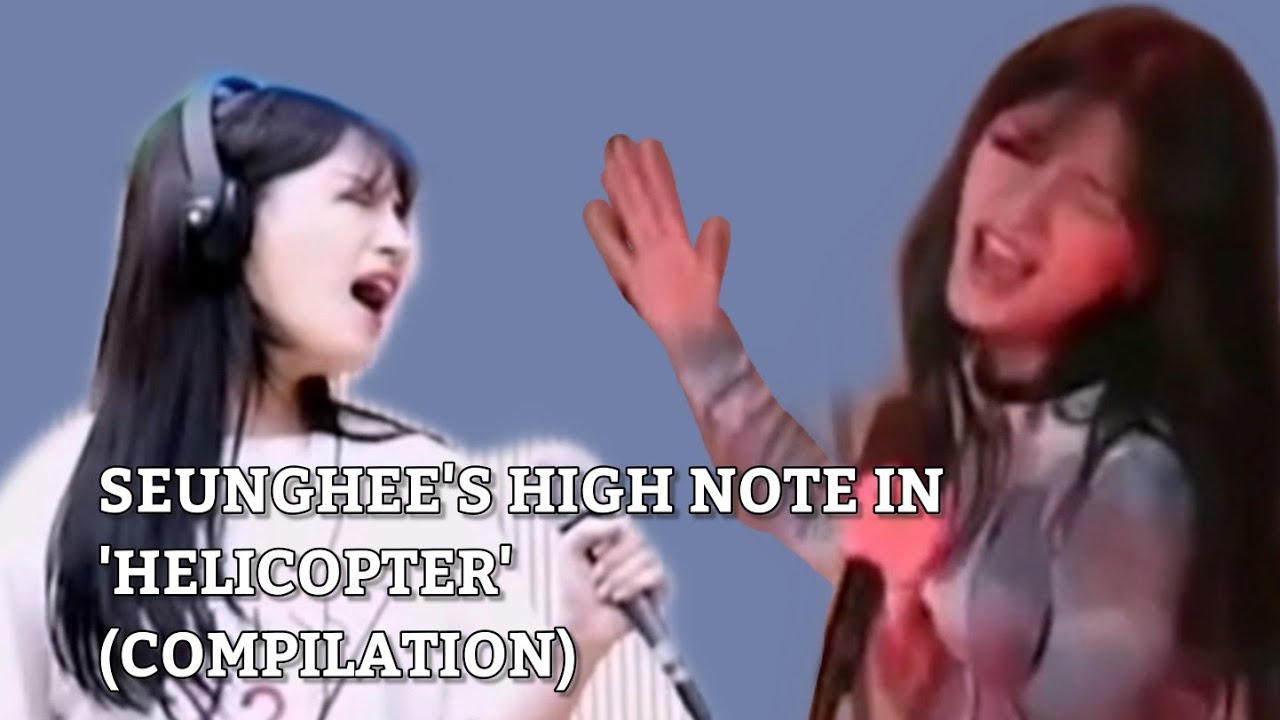 seunghee's high note in helicopter (compilation) - YouTube