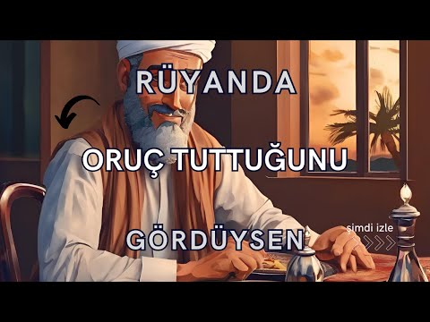 Rüyada Oruç Tutmak Ne Anlama Gelir
