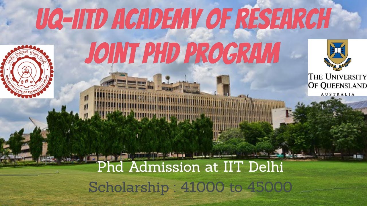 IIT DELHI PHD ADMISSION |University of Queensland & IITD JDP |How to ...