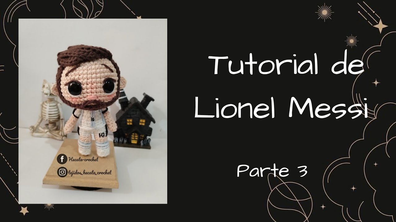 Tutorial amigurumi paso a paso de Lionel Messi parte (3/3) - YouTube