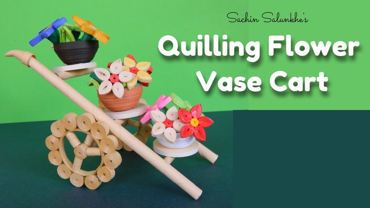 Quiling Flower Vase Cart/Quilling Cycle/Quilling Showpiece - YouTube